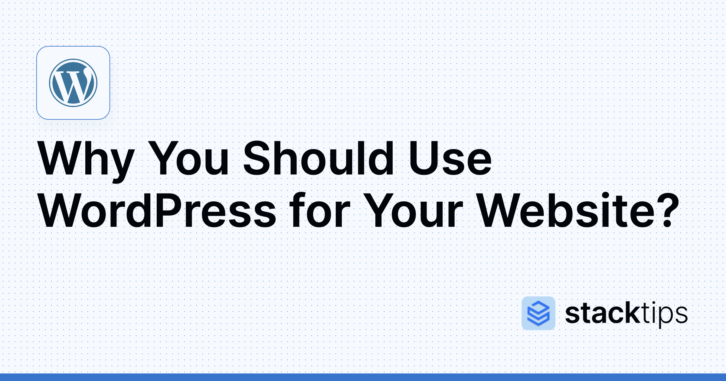 Why You Should Use Wordpress For Your Website Stacktips 